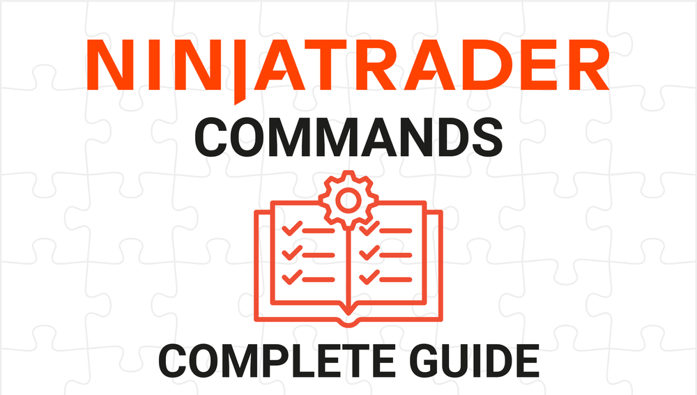 The Complete Guide to NinjaTrader Commands