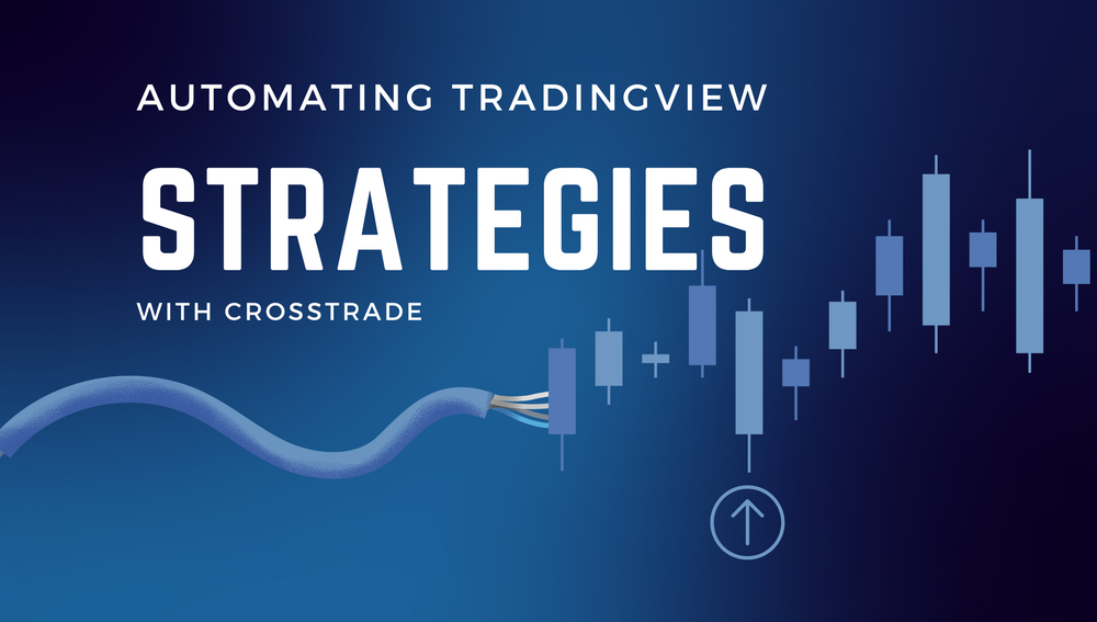 How to Automate TradingView Strategies with CrossTrade
